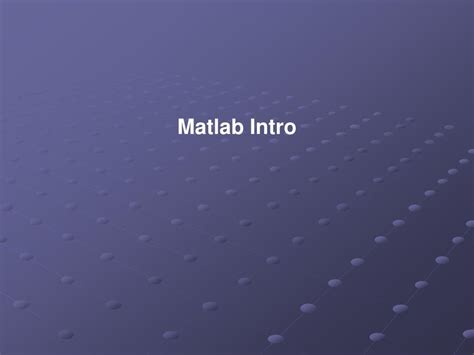 Ppt Matlab Intro Powerpoint Presentation Free Download Id6498322