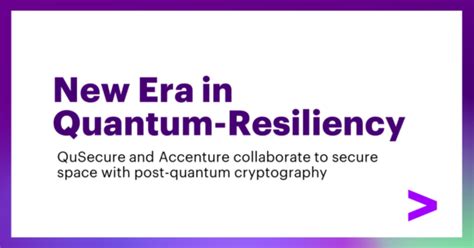 qusecure and accenture successfully test quantum resilient data