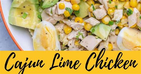 Cajun Lime Chicken Avocado Corn Salad