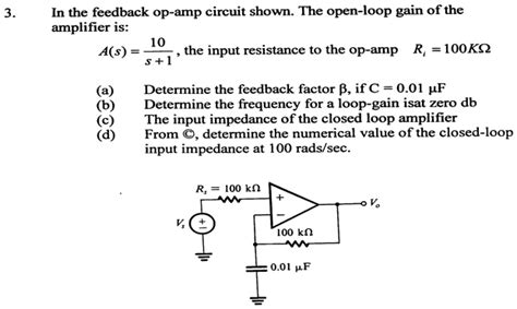 3 In The Feedback Op Amp Circuit Shown The Open Loop Gain Of The