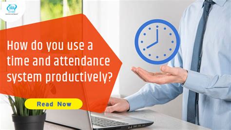 How Do You Use A Time And Attendance System Productively
