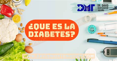 Cómo Es La Diabetes Tipo 2 Causas Y Complicaciones David Montemayor T