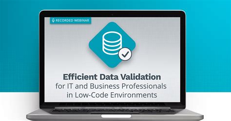 Efficient Data Validation For It And Business Professionals In Low Code