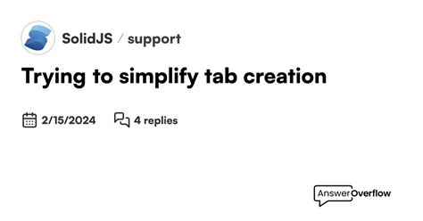 Trying To Simplify Tab Creation Solidjs