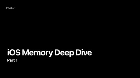 Ios Memory Deep Dive Part