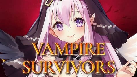 【vampire Survivors】ステージクリアしたいぞ～！ Youtube