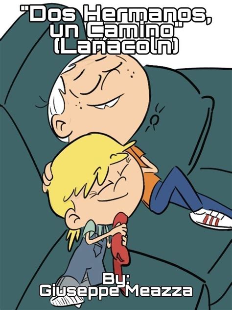Dos Hermanos Un Camino Lanacoln Capítulo 38 Wattpad