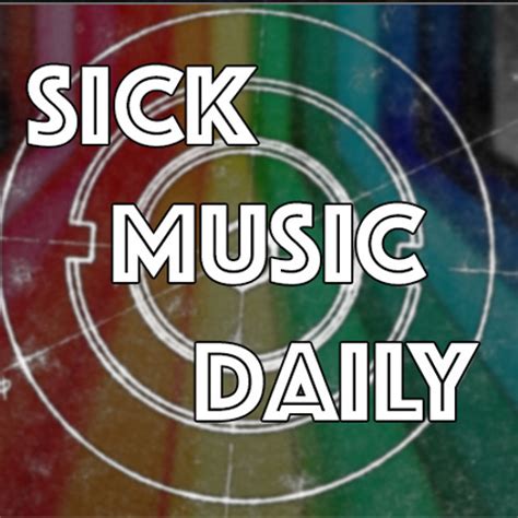 Stream Sick Music Daily Music Listen To Songs Albums Playlists For