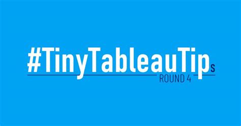 Kevin Flerlage On Linkedin Tiny Tableau Tips Round 4