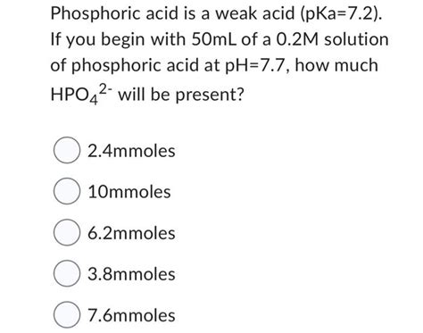 Solved Phosphoric Acid Is A Weak Acid Pka72 If You