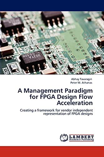 A Management Paradigm For Fpga Design Flow Acceleration Creating A