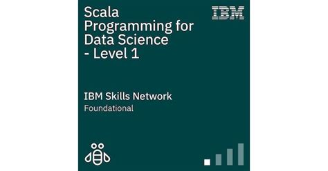 Scala Programming For Data Science Level 1 Was Issued By Ibm To