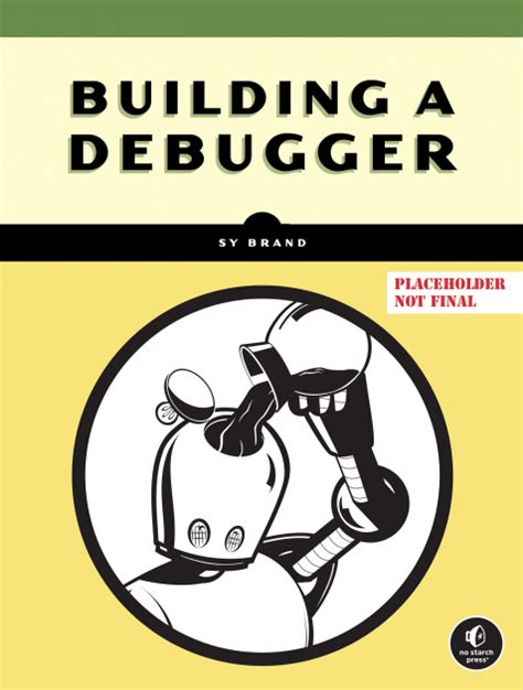 Building A Debugger No Starch Press
