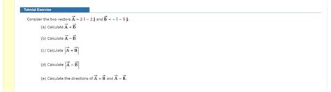 Solved Tutorial Exercise Consider the two vectors A î Chegg