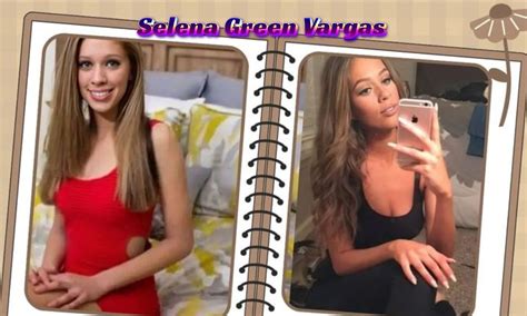 Selena Green Vargas A Comprehensive Overview