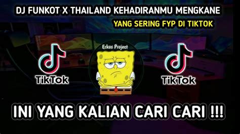 DJ FUNKOT X THAILAND KEHADIRANMU MASHUB MENGKANE BY Ecko Pillow YouTube