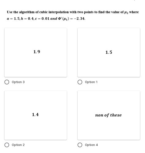 Use The Algorithm Of Cubic Interpolation With Two Chegg Com