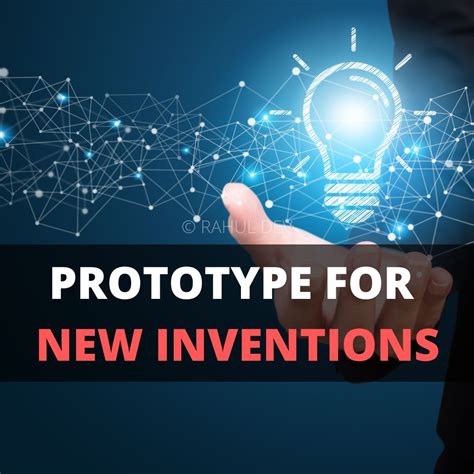 Creating Prototype To Validate Your New Invention