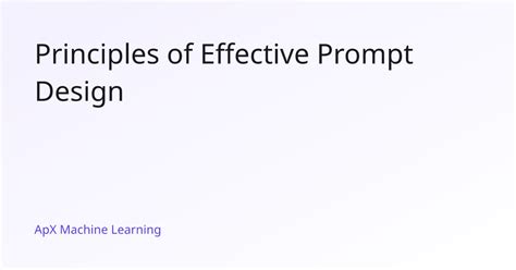 Principles Of Effective Prompt Design
