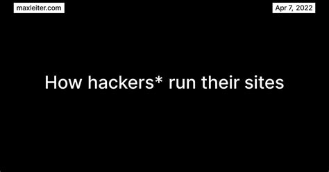 How Hackers Run Their Sites An Analysis Of How Hackernews Users Run