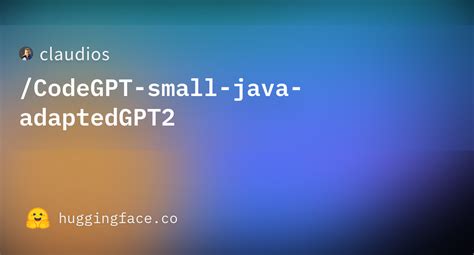 Claudioscodegpt Small Java Adaptedgpt2 · Hugging Face