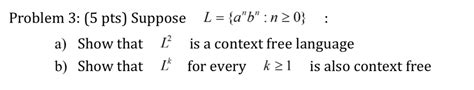 Solved N N N Problem 3 5 Pts Suppose L A B N 20 A Chegg Com