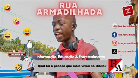 Rua Armadilhada I Qual Foi A Pessoa Que Mais Viveu Na Bíblia 🇦🇴🇧🇷🇨🇻🇨🇩