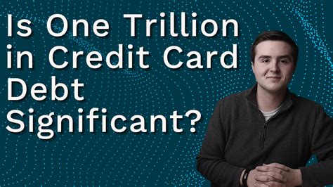 Is One Trillion In Credit Card Debt Significant