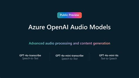 azure openai audio models start with gpt‑4o transcribe and tts