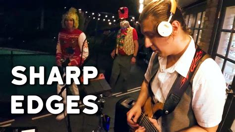 Sharp Edges Youtube