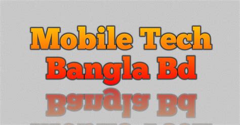 Mobile Tech Bangla Bd