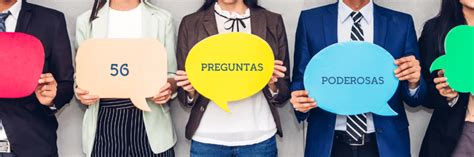 56 Preguntas Poderosas Para Liderar Personas