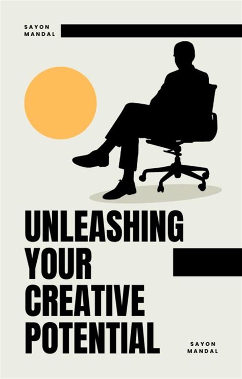 Unleashing Your Creative Potential Ebook Sayon Mandal