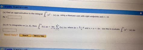 Solved Find An Approximation To The Integral Integral 0 2
