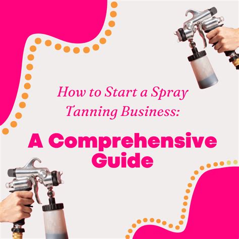 How To Start A Spray Tanning Business A Comprehensive Guide Beettan