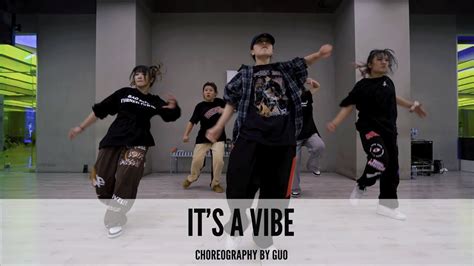 It S A Vibe 2 Chainz Ty Dolla Ign Trey SongzChoreography By GUO