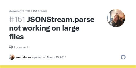 Jsonstreamparse Not Working On Large Files · Issue 151 · Dominictarrjsonstream · Github