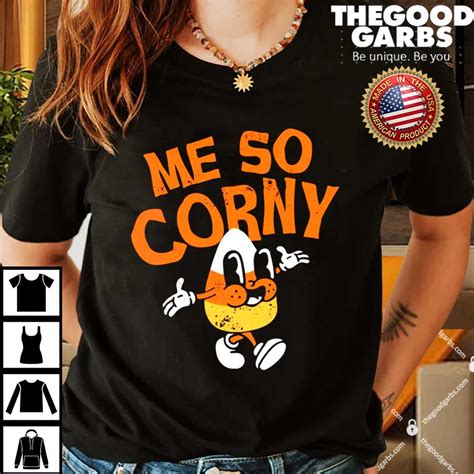 Me So Corny V2 Shirt