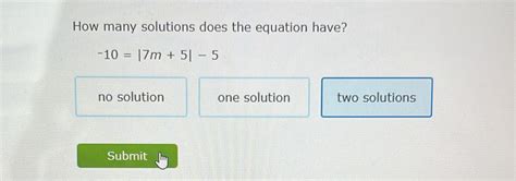 Solved How Many Solutions Does The Equation Have 10 7m 5 5 No