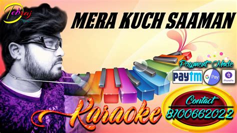 Mera Kuch Saaman For Full Karaoke Track Contact Whatsapp Wa