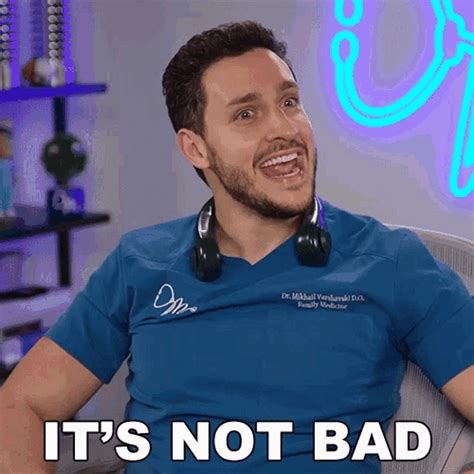Its Not Bad Mikhail Varshavski Its Not Bad Mikhail Varshavski