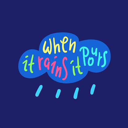 When It Rains It Pours Funny Inspire Motivational Quote Hand Drawn
