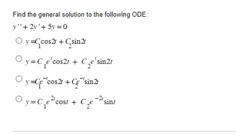 Solved Find The General Solution To The Following Ode Chegg