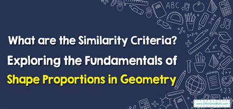 What Are The Similarity Criteria Exploring The Fundamentals Of Shape