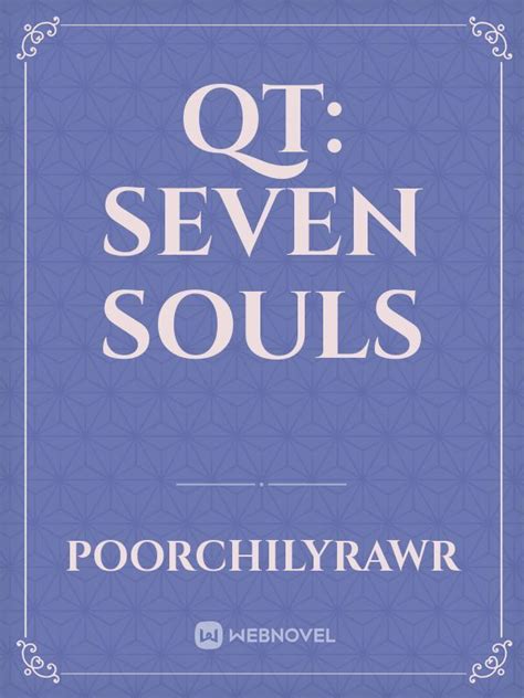 Read Qt Seven Souls Poorchilyrawr Webnovel