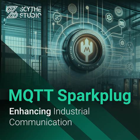 MQTT Sparkplug Enhancing Industrial Communication Scythe Studio