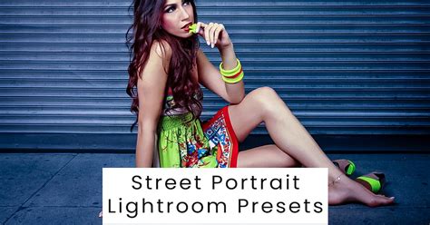 Пресеты Lightroom уличного портрета Actions And Presets Включая улица