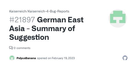 German East Asia Summary Of Suggestion · Issue 21897 · Kaiserreich