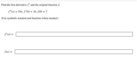 Solved Find The First Derivative F And The Original Function F
