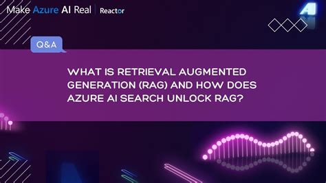 What Is Retrieval Augmented Generation Rag And How Does Azure Ai Search Unlock Rag Youtube